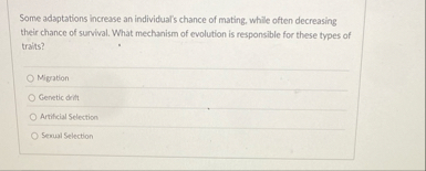 Solved Some adaptations increase an individual's chance of | Chegg.com