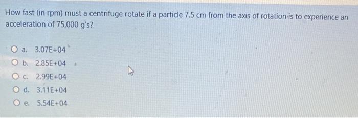 Solved How fast (in rpm) must a centrifuge rotate if a | Chegg.com