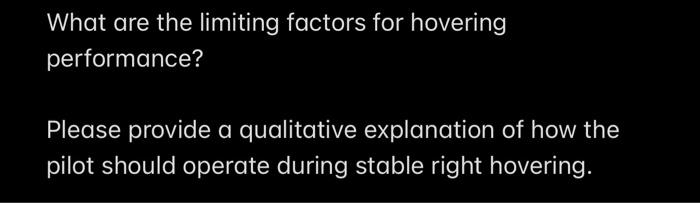 Solved What are the limiting factors for hovering | Chegg.com