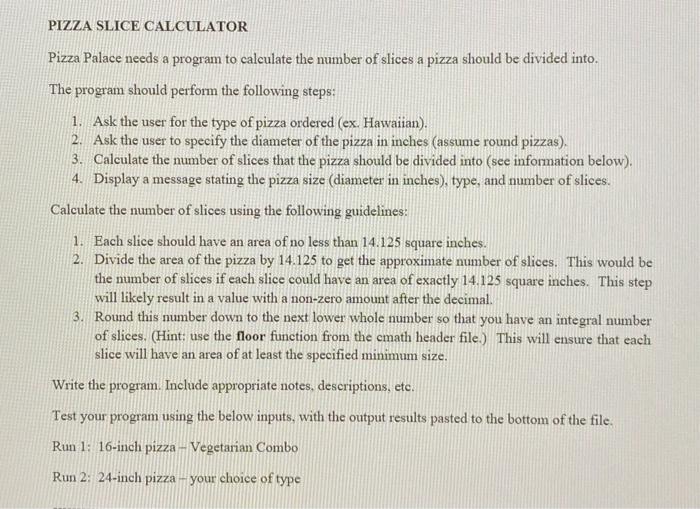 Solved Pizza Palace needs a program to calculate the number | Chegg.com