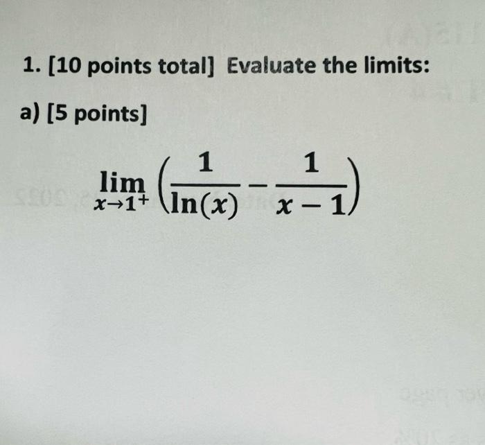 Solved 1. [10 points total] Evaluate the limits: a) [5 | Chegg.com