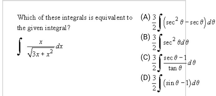 Solved 2 seca Which of these integrals is equivalent to (A) | Chegg.com
