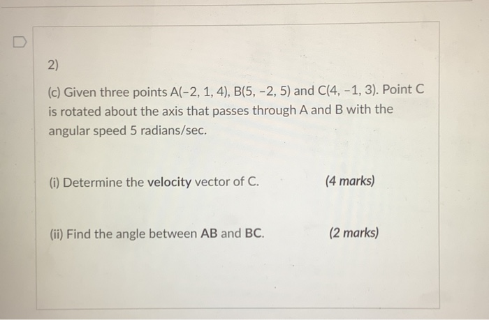 Solved 2) (c) Given three points A(-2, 1, 4), B(5,-2,5) and | Chegg.com