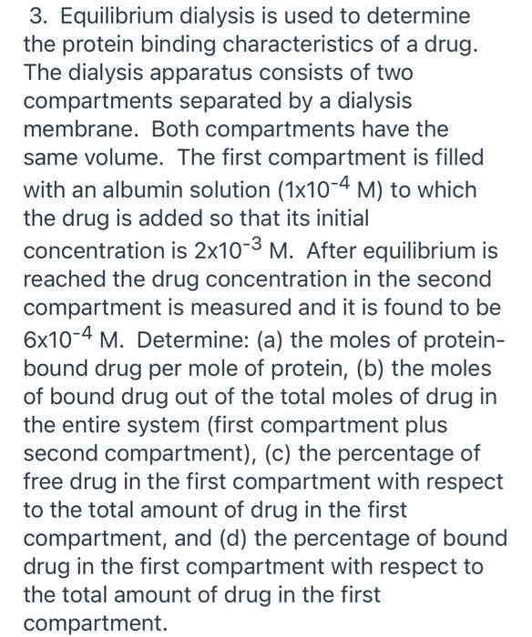 Solved 3. Equilibrium dialysis is used to determine the | Chegg.com