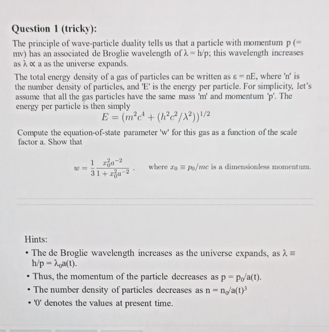 Solved Question 1 (tricky): The principle of wave-particle | Chegg.com