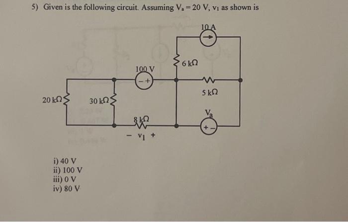 Solved 5) Given is the following circuit. Assuming Va=20 | Chegg.com
