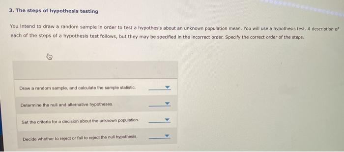 Solved 3. The steps of hypothesis testing You intend to draw | Chegg.com