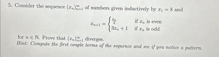 Solved Consider the sequence (xn)n=1∞ of numbers given | Chegg.com
