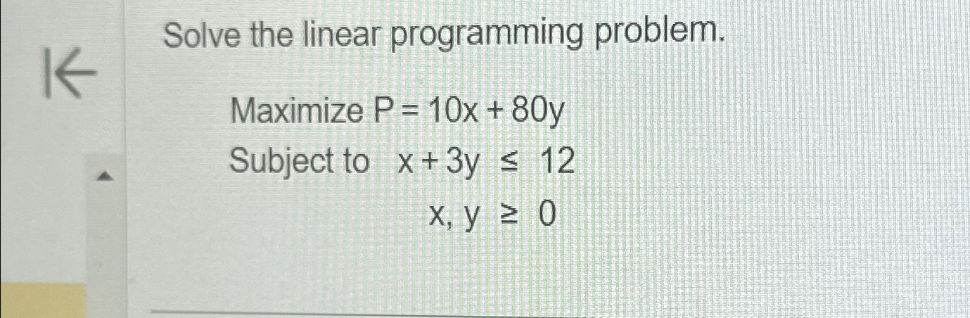 Solved Solve the linear programming problem. ﻿Maximize | Chegg.com