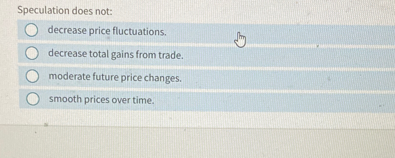 Solved Speculation does not:decrease price | Chegg.com