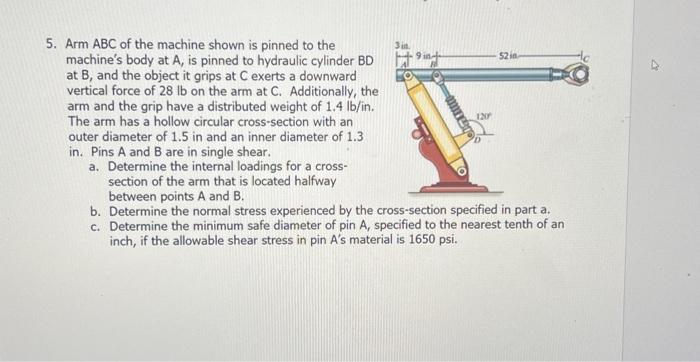 Solved 5. Arm ABC of the machine shown is pinned to the | Chegg.com