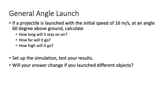 Solved General Angle Launch • If a projectile is launched | Chegg.com
