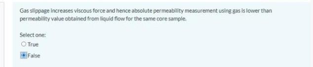 Solved Gas slippage increases viscous force and hence | Chegg.com