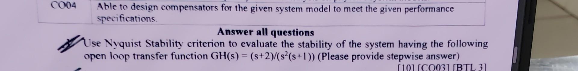 Solved Able To Design Compensators For The Given System Chegg
