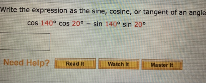 Solved Write the expression as the sine, cosine, or tangent | Chegg.com