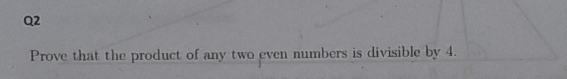 Solved Prove that the product of any two even numbers is | Chegg.com
