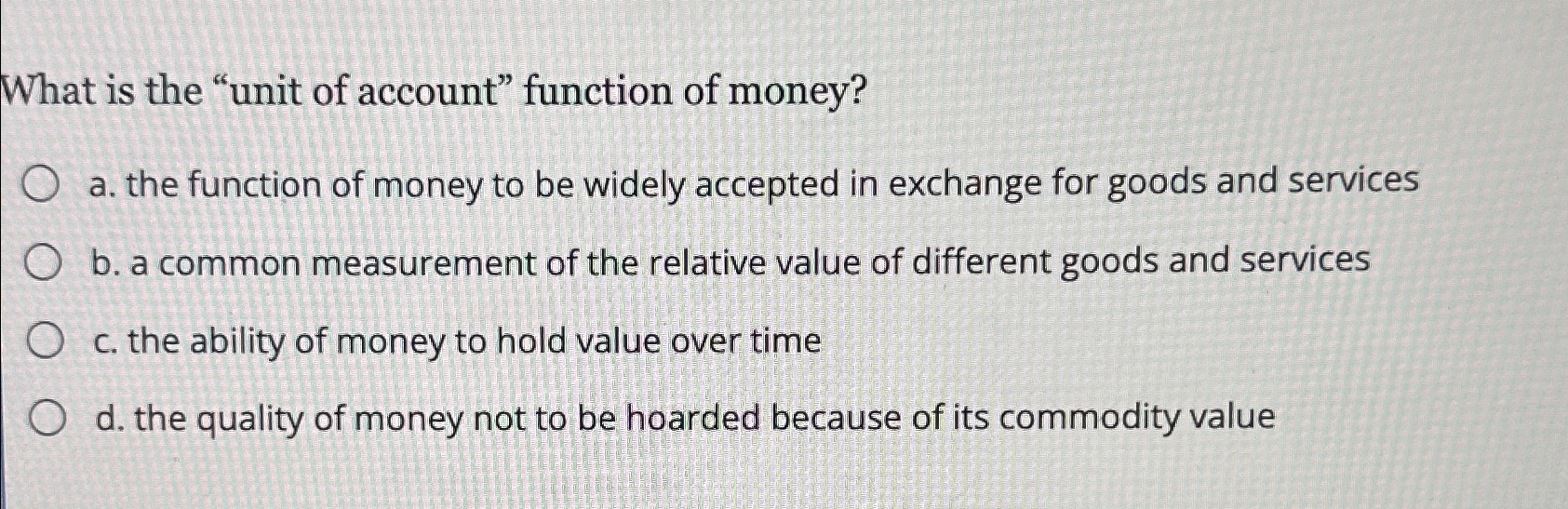 Solved What is the "unit of account" function of money?a. | Chegg.com