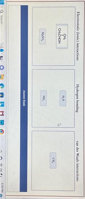 Solved Electrostatic (ionic) interactions Hydrogen bonding | Chegg.com