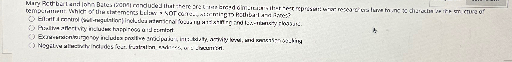 Solved Mary Rothbart and John Bates (2006) ﻿concluded that | Chegg.com