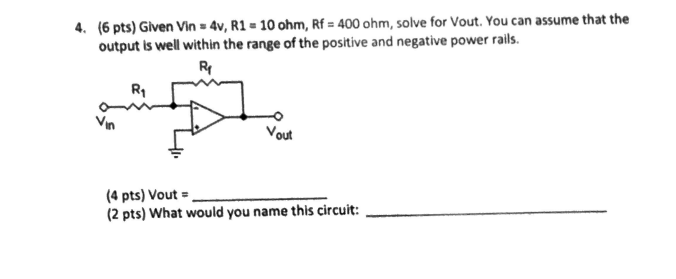 Solved ( 6 pts) Given Vin =4v,R1=10ohm,Rf=400ohm, solve | Chegg.com Solved ( 6 pts) Given Vin =4v,R1=10ohm,Rf=400ohm, solve | Chegg.com