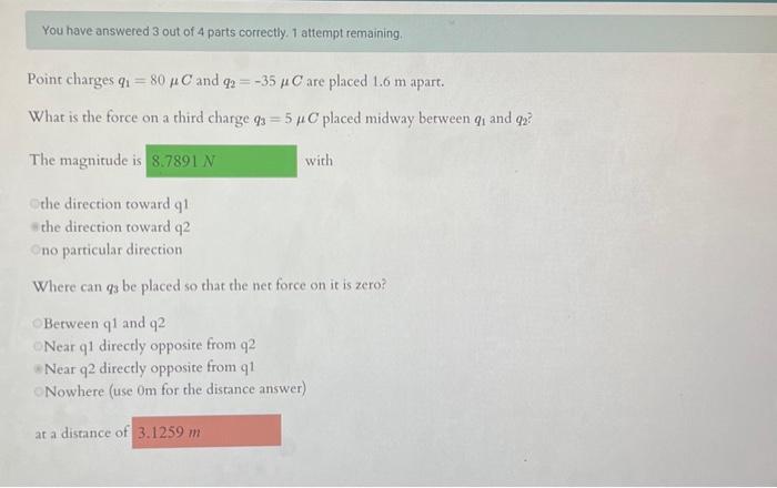Solved Point charges q1=80μC and q2=−35μC are placed 1.6 m | Chegg.com