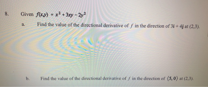 Solved 8. Given f(x,y) = x2 + 3xy - 2y2 a. Find the value of | Chegg.com