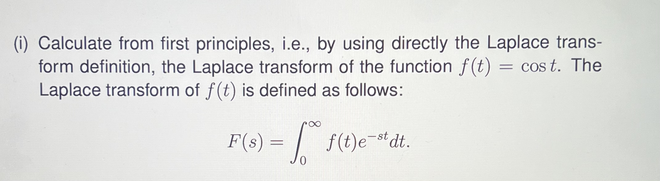 Solved (i) ﻿Calculate from first principles, i.e., ﻿by using | Chegg.com
