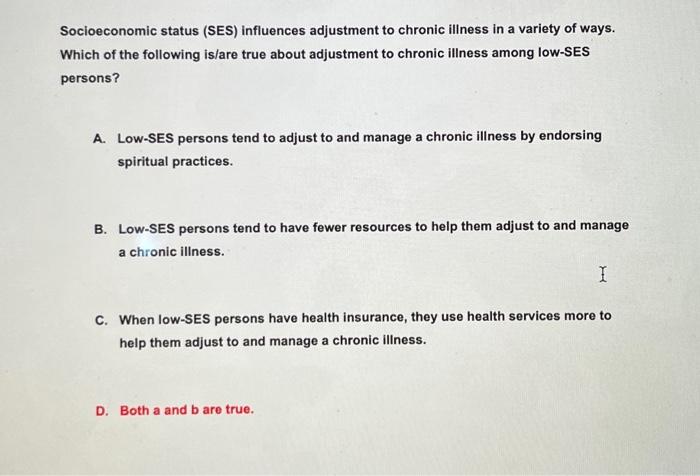 Solved Socioeconomic status (SES) influences adjustment to | Chegg.com