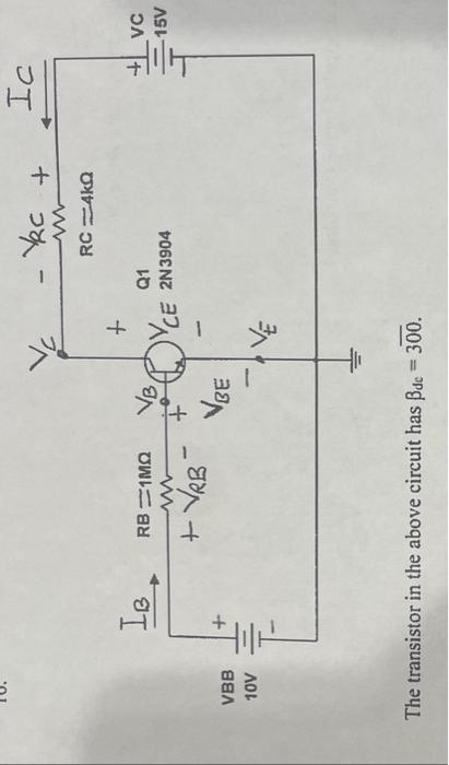 Solved The transistor in the above circuit has βdc=300.(i) | Chegg.com