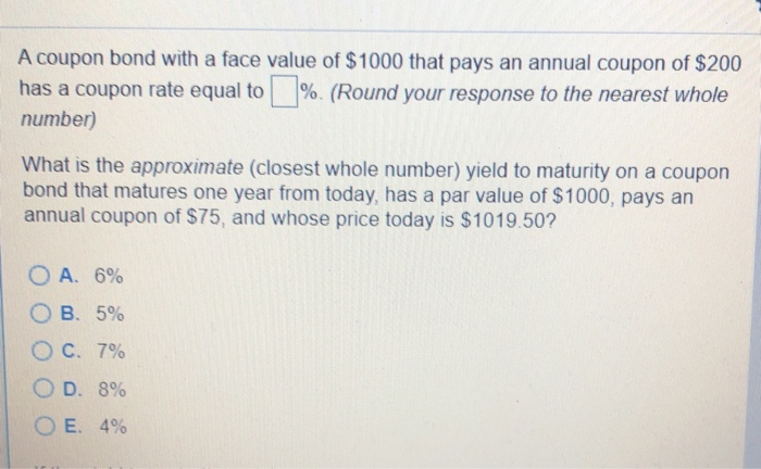 Solved A coupon bond with a face value of $1000 that pays an | Chegg.com