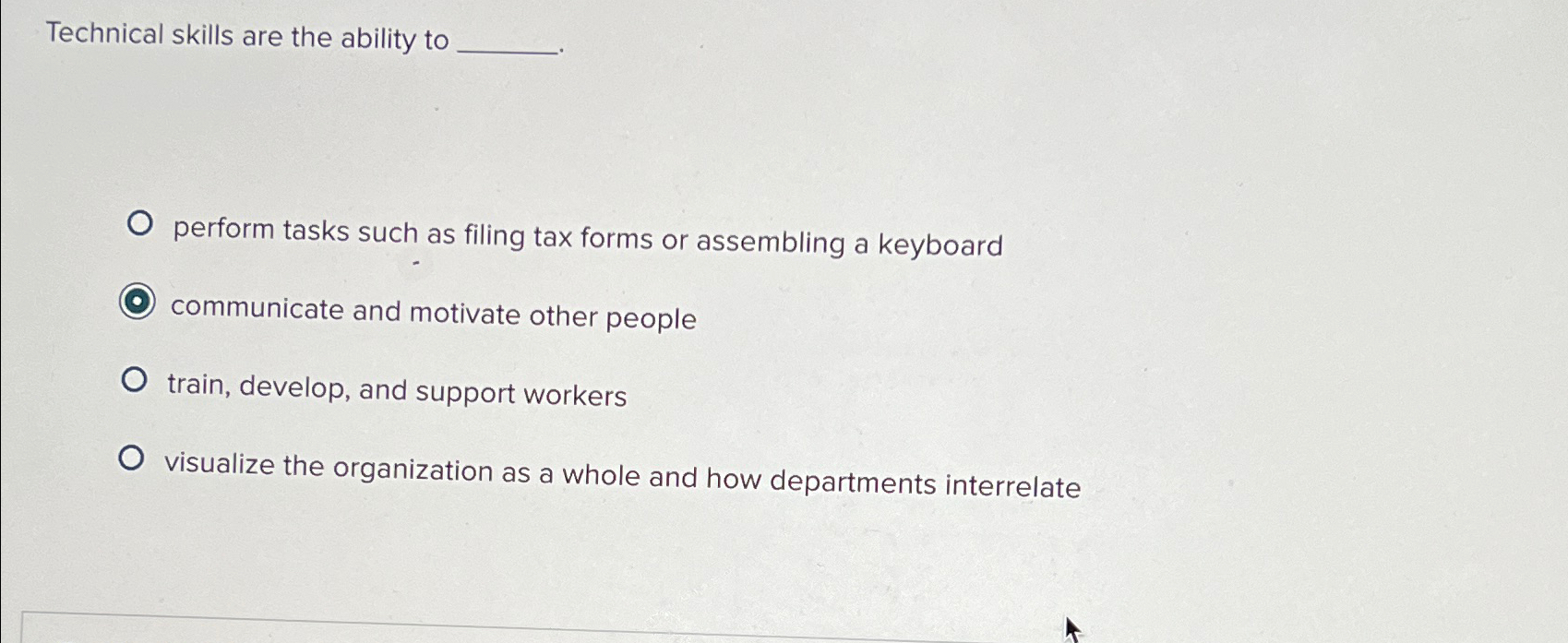 Solved Technical skills are the ability toperform tasks such | Chegg.com