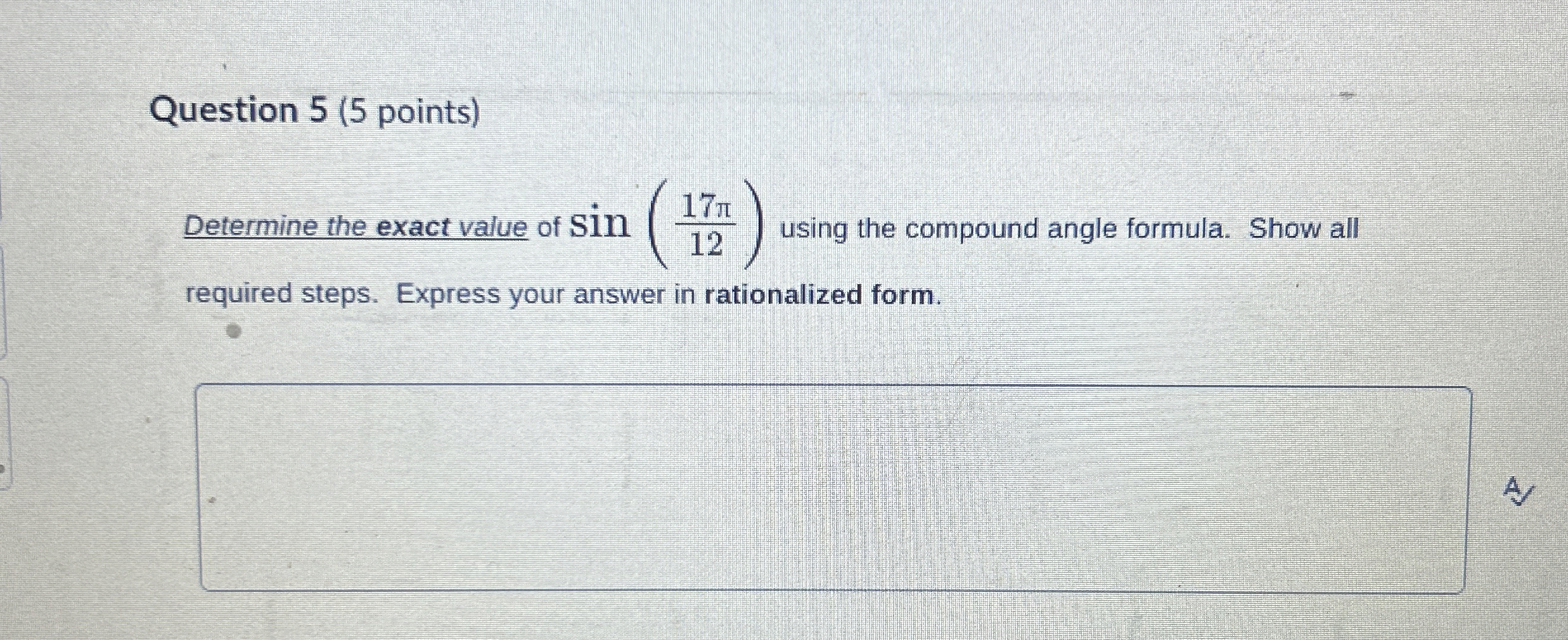 Solved Question 5 (5 ﻿points)Determine the exact value of | Chegg.com