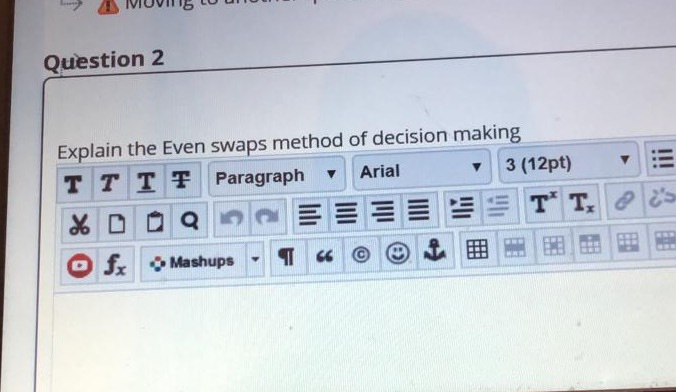 Solved Question 2 Explain The Even Swaps Method Of Decision 