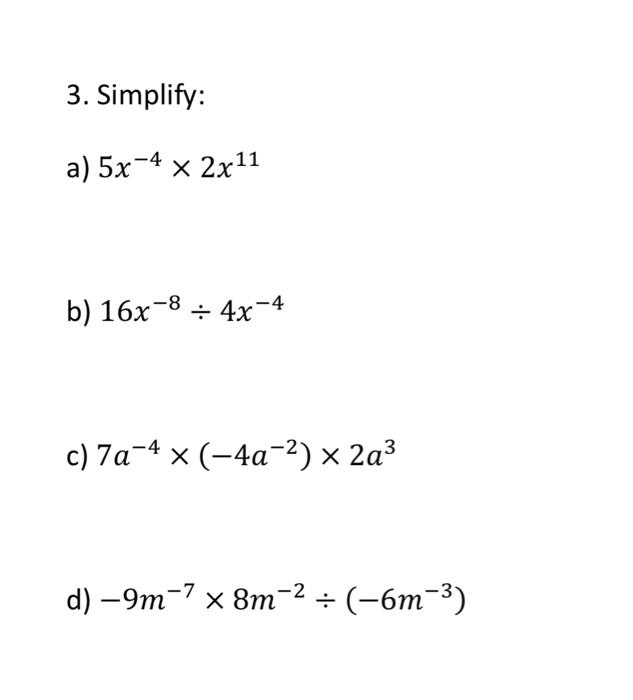 Solved 3. Simplify: a) 5x−4×2x11 b) 16x−8÷4x−4 c) | Chegg.com