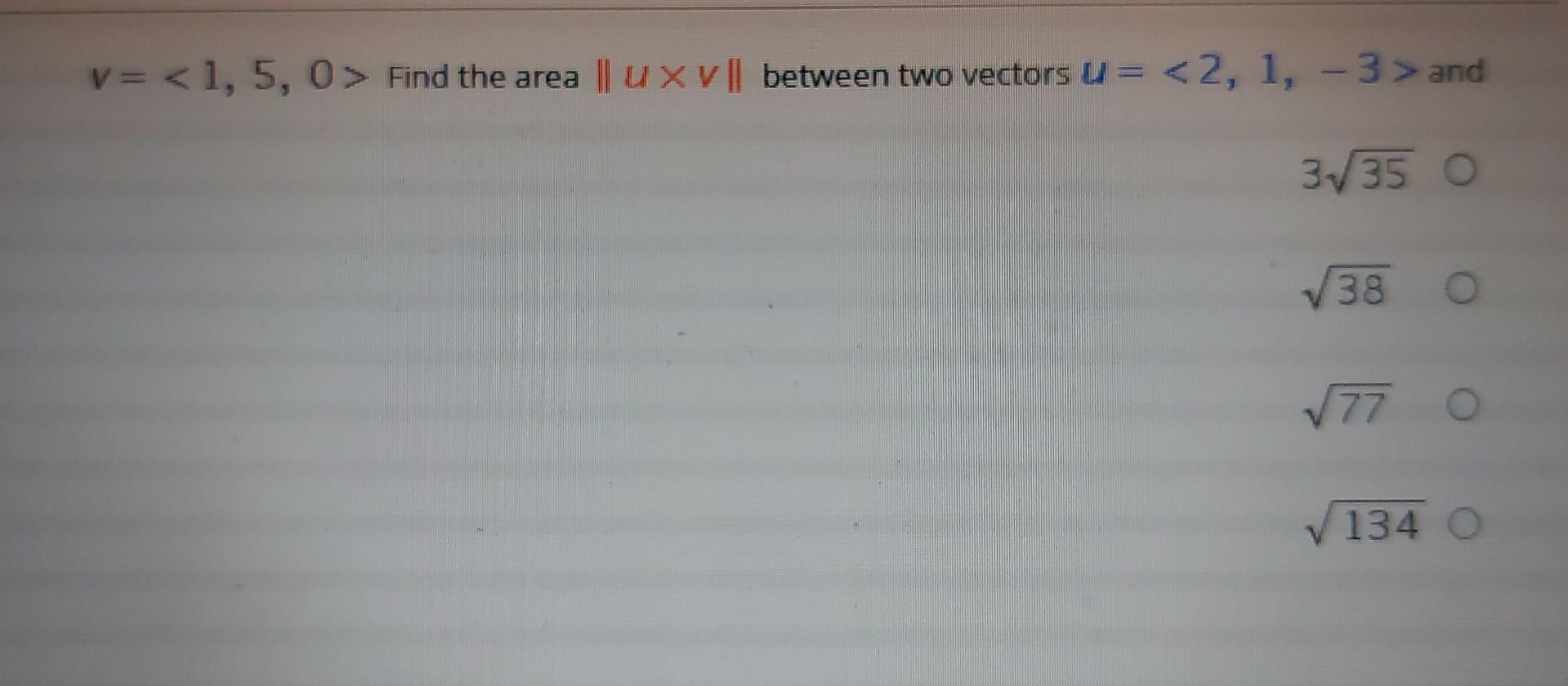 Solved v= Find the area || uxv || between two | Chegg.com