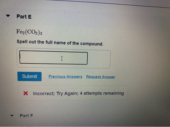 Solved Part E Fe2(CO3)3 Spell out the full name of the | Chegg.com