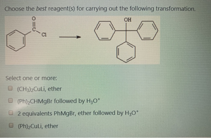 Solved Choose the best reagent(s) for carrying out the | Chegg.com