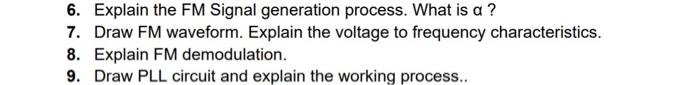 Solved 6. Explain the FM Signal generation process. What is | Chegg.com