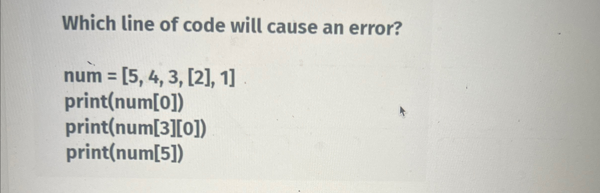 Solved Which line of code will cause an error? ﻿num | Chegg.com