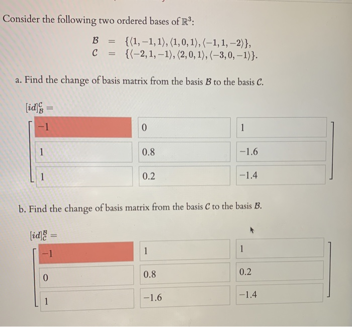 Solved Consider the following two ordered bases of R3: B | Chegg.com