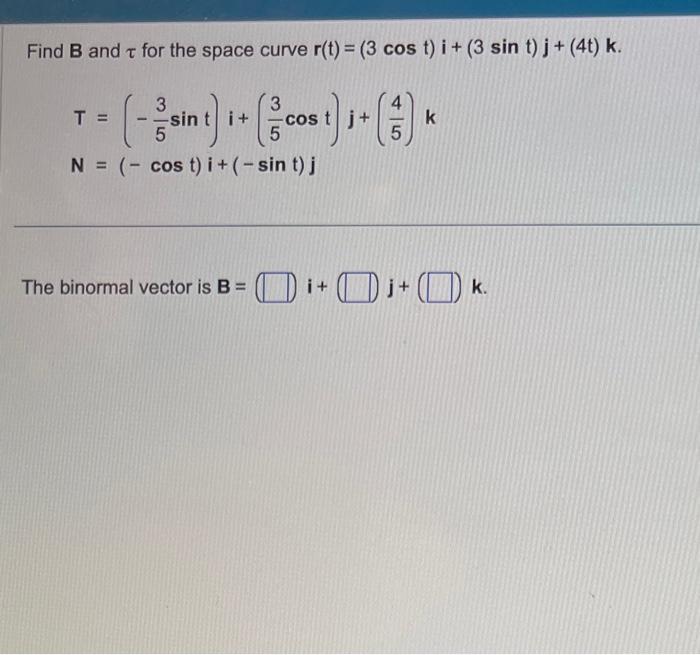 Solved B and τ for the space curve | Chegg.com