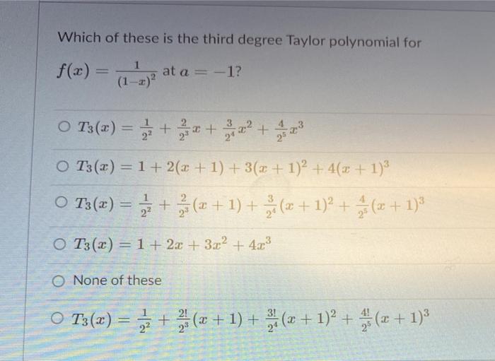 Solved Which of these is the third degree Taylor polynomial | Chegg.com
