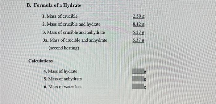 Solved B. Formula of a Hydrate 1. Mass of crucible 2. Mass | Chegg.com
