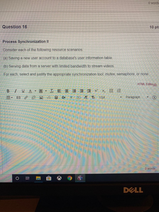 Solved O words Question 16 10 pt: Process Synchronization II | Chegg.com