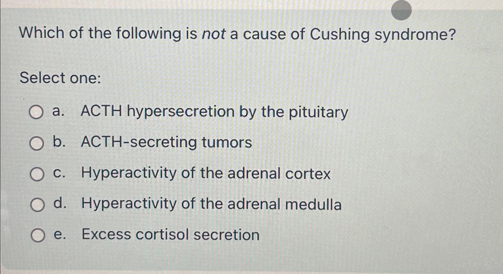 Solved Which of the following is not a cause of Cushing | Chegg.com