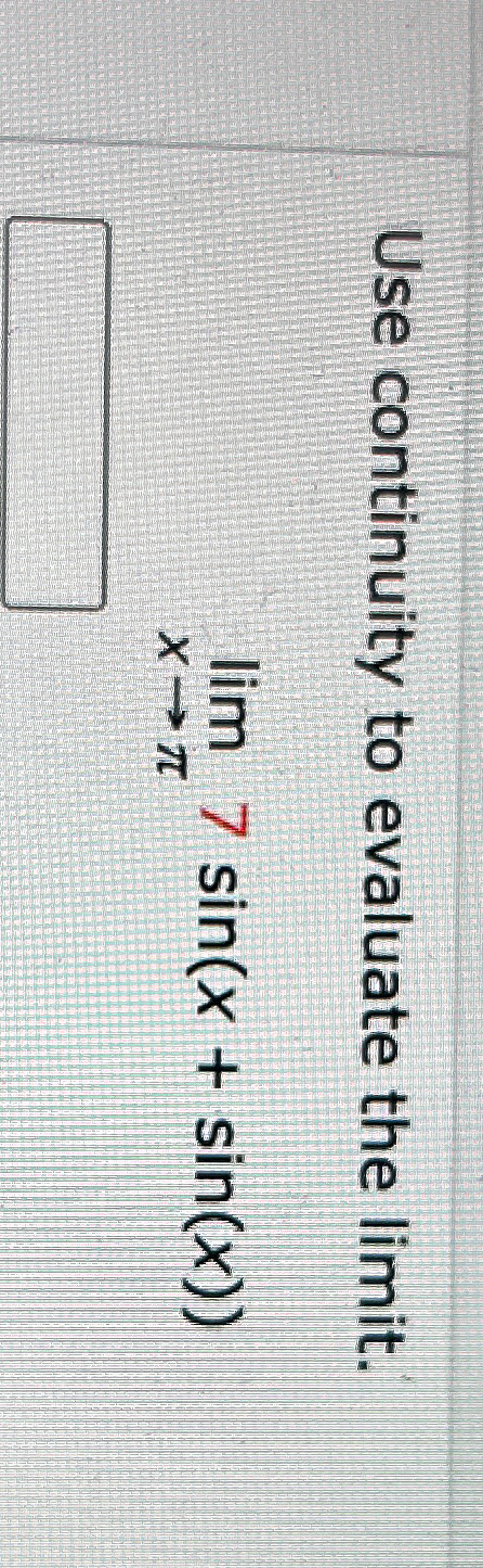 Solved Use continuity to evaluate the | Chegg.com