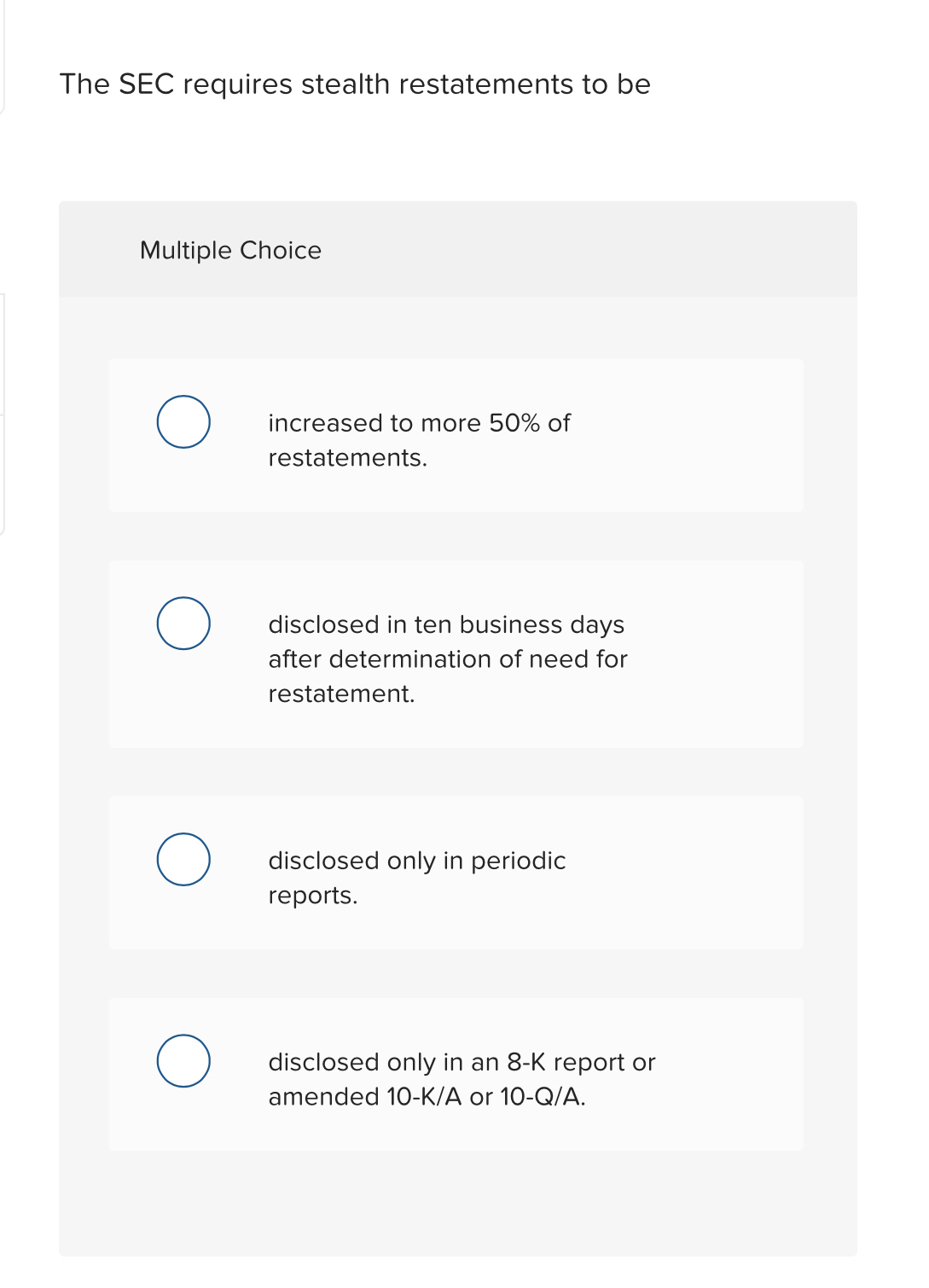 Solved by an EXPERT The SEC requires stealth restatements to beMultiple ...