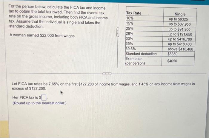 Solved For the person below, calculate the FICA tax and | Chegg.com
