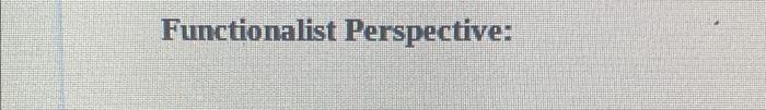 Solved Functionalist Perspective: | Chegg.com