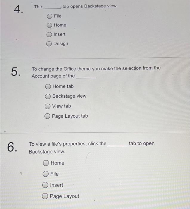 Solved 4. 5. 6. tab opens Backstage view. File Home Insert | Chegg.com